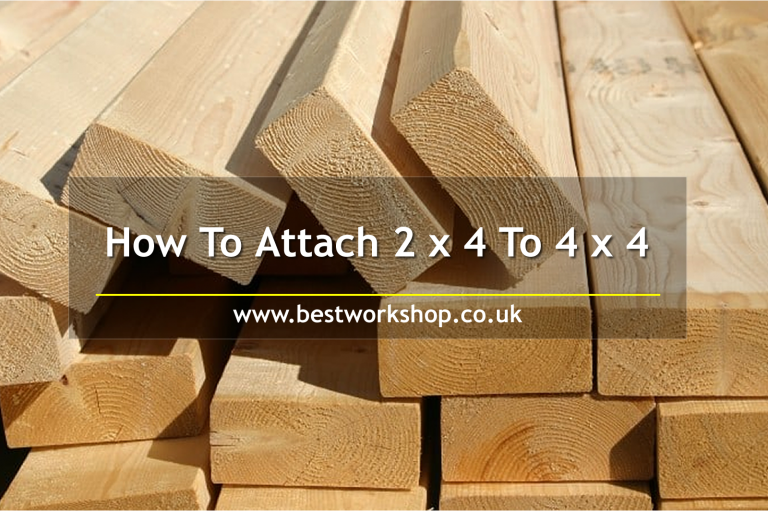 How To Attach 2 X 4 To 4 X 4 Bestworkshop Expert Advice For Creators